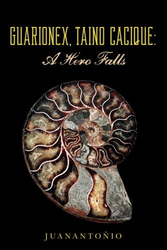 Guarionex, Taino Cacique: A Hero Falls New 9781539141662 Fast Free ...