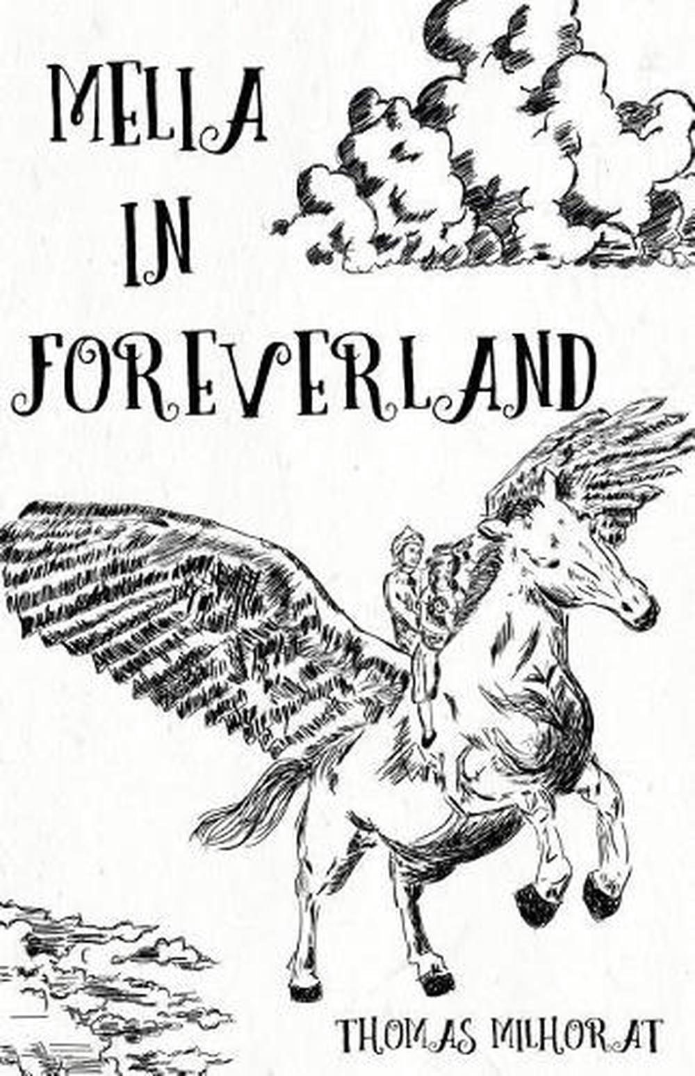 Melia In Foreverland by Thomas H. Milhorat M.D. (English) Paperback ...