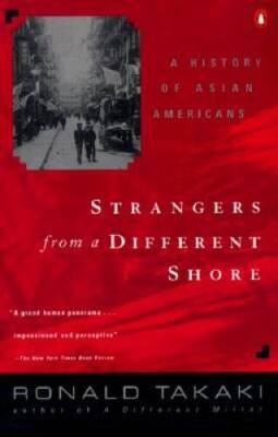 Strangers from a Different Shore: A History of Asian Americans - GOOD ...