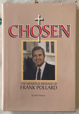 CHOSEN - THE MISSION OF FRANK POLLARD 1stEd HC/DJ Signed! SOUTHERN ...