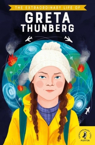 The Extraordinary Life of Greta Thunberg (Extraordinary Lives) by ...
