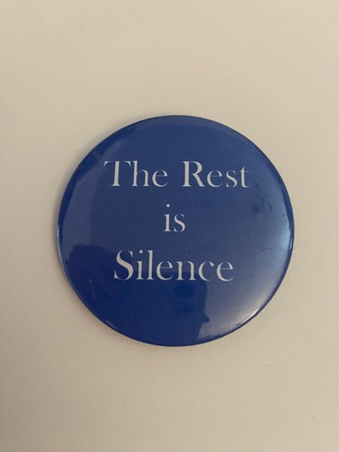 The Rest Is Silence Hamlet Quote Pin Back Button P17 | eBay