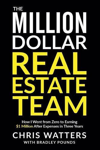 Chris Watters Bradley Pounds The Million Dollar Real Estate Team ...
