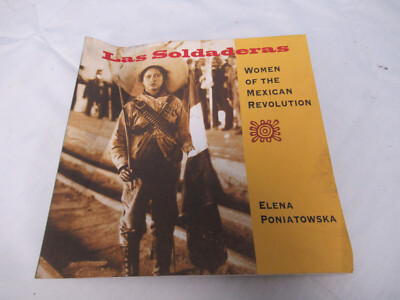 Las Soldaderas Mexican Revolution Krewe De Mayahuel Remembering The