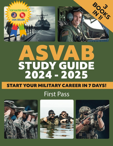 The Complete ASVAB Study Guide 2024-2025: 3 Books in 1: Start Your ...