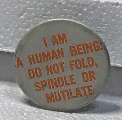 I'm A Human Do Not Fold, Spindle or Mutilate Button Pin Back | eBay