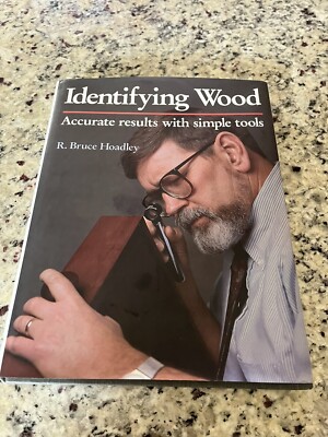 Identifying Wood: Accurate Results with Simple Tools by R Bruce Hoadley ...