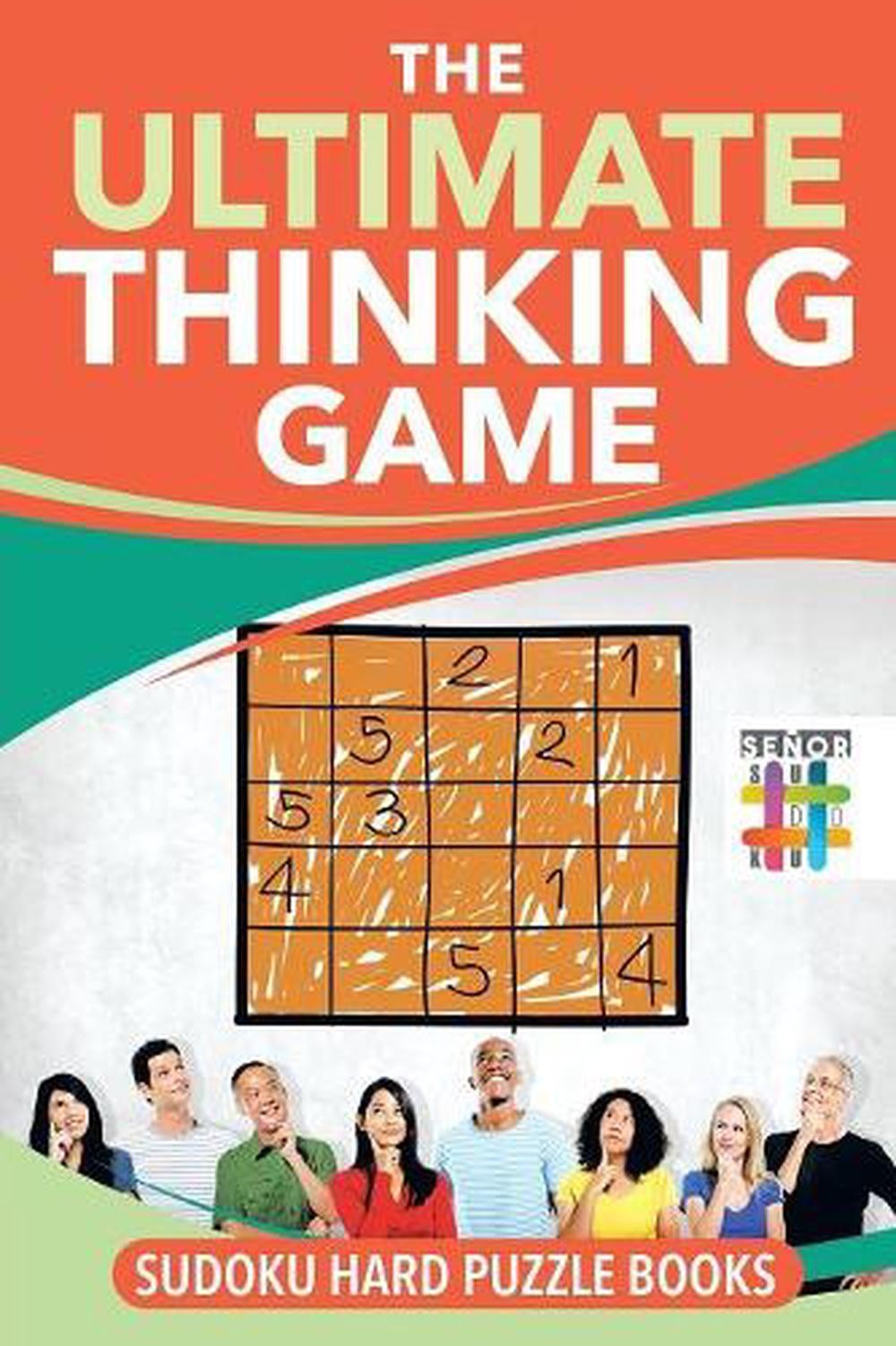 The Ultimate Thinking Game Sudoku Hard Puzzle Books by Senor Sudoku ...