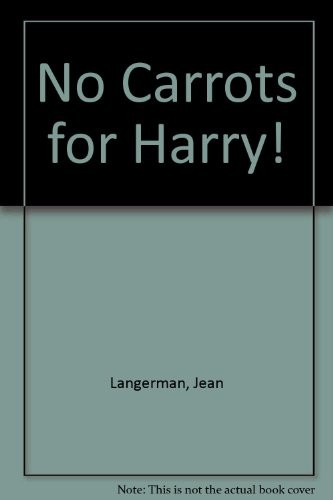 NO CARROTS FOR HARRY! By Jean Langerman 9780448403205| eBay