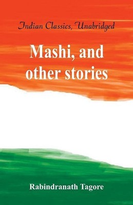 Mashi, and other stories by Rabindranath Tagore (English) Paperback ...