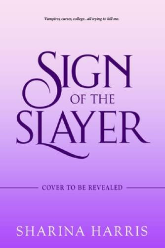 Sign of the Slayer - Hardcover By Harris, Sharina - VERY GOOD ...