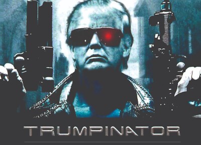 DONALD TRUMP CUSTOM ART CARD - TERMINATOR (C37) | eBay