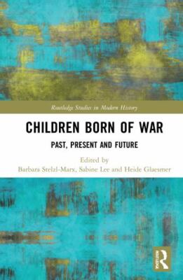 Children Born of War : Past, Present and Future, Paperback by Lee ...