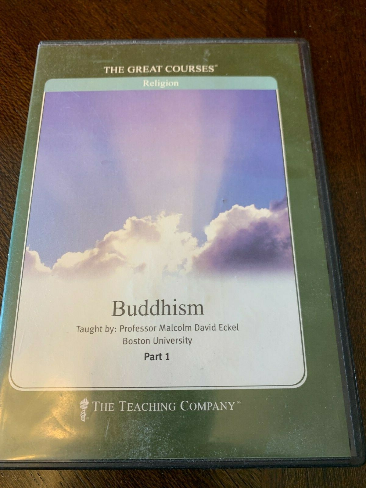 BUDDHISM Part 1 of The Great Courses by Prof Malcolm David Eckel 12 ...