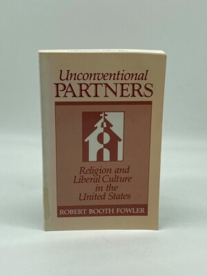 Unconventional Partners Religion and Liberal Culture in the United ...