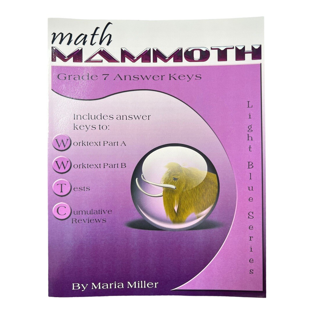 Math Mammoth Grade 7 Answer Keys~Light Blue Series~by Maria Miller 9/ ...
