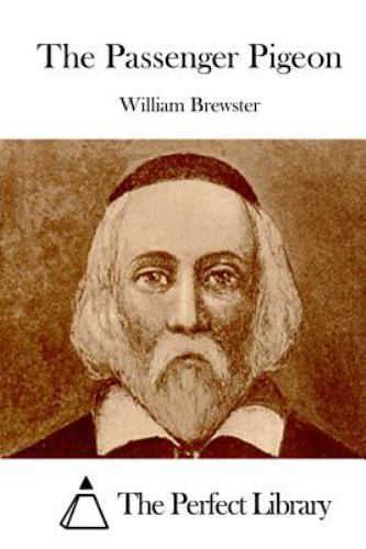 Passenger Pigeon by William Brewster (2015, Trade Paperback) for sale ...