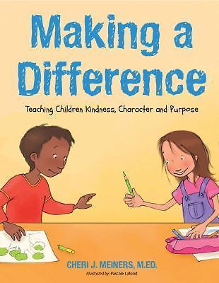 Making a Difference : Teaching Kindness, Character and Purpose ...