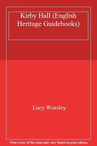 Kirby Hall (English Heritage Guidebooks) By Lucy Worsley | eBay