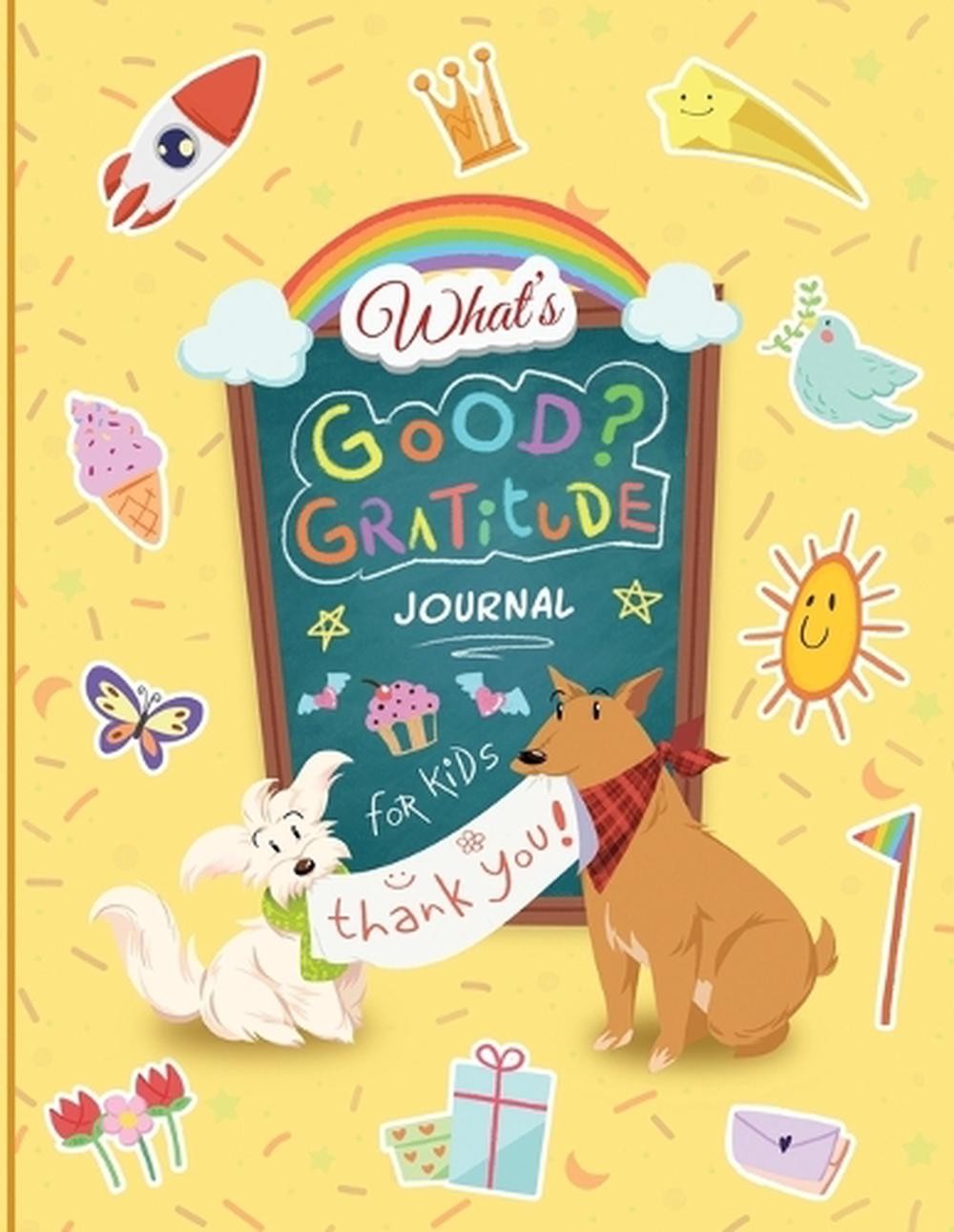 What''s Good? Gratitude Journal for Kids by Beverly Harris Paperback ...