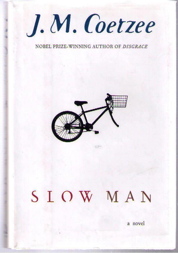 Slow Man by J.M. Coetzee (2005) 1st American Edition Hardcover ...