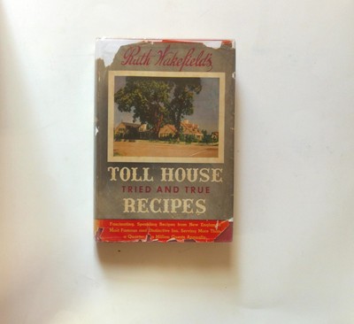 1946 Ruth Wakefield's Toll House Tried and True Recipes by Ruth ...
