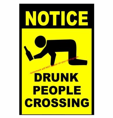 Funny Drunk People Crossing PHOTO Sign Notice Wall Decor Bar Mancave ...