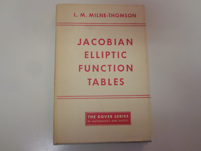 Jacobian Elliptic Function Tables HBDJ 1950 L.M. Milne Thomson ...