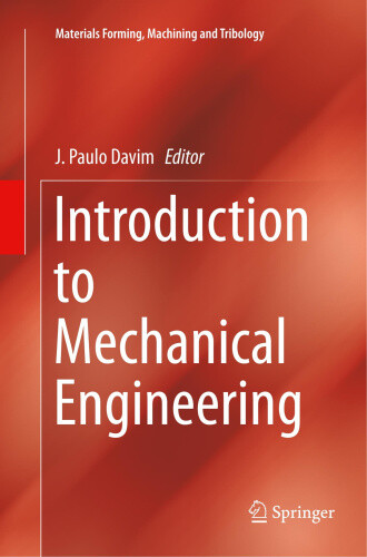 Introduction to Mechanical Engineering (Materials Forming, Machining ...
