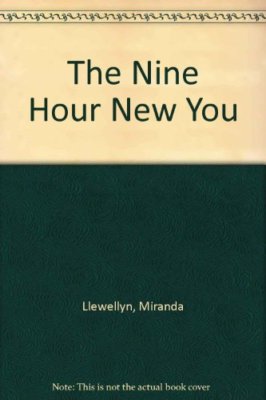 The Nine Hour New You By Miranda Llewellyn | eBay