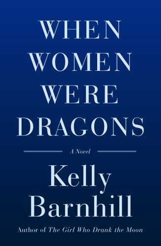 When Women Were Dragons : A Novel by Kelly Barnhill (2022, Hardcover ...