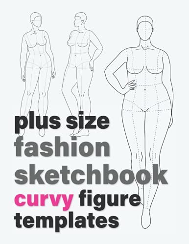 Plus Size Fashion Sketchbook: Curvy Figure Templates (212 Croquis with ...