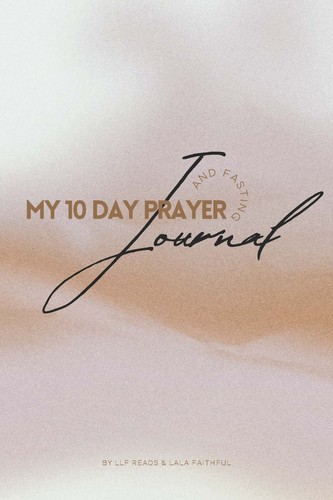 Prayer Journal - MY 10 DAY PRAYER & FASTING JOURNAL | eBay