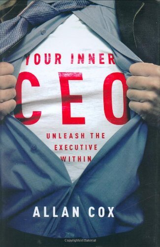 Your Inner CEO: Unleash the Executive Within, Allan Cox 1564149552 ...