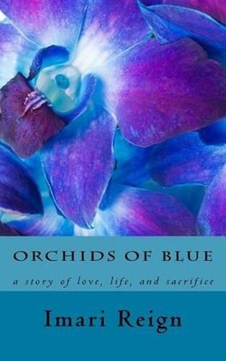 Orchids of Blue by Imari Reign (English) Paperback Book 9781530080625 ...