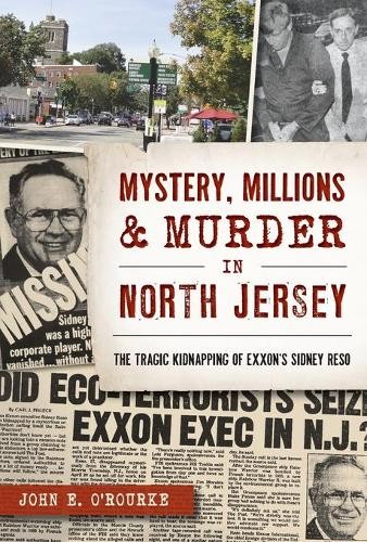 John E. O'rourke Mystery, Millions & Murder in North Jersey (Tascabile ...