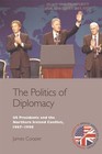 The Politics of Diplomacy: U.S. Presidents and the Northern Ireland ...
