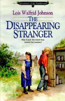 The Disappearing Stranger (Adventures of the Northwoods, Book 1) - VERY ...