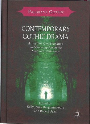 Contemporary Gothic Drama : Attraction, Consummation and Consumption on ...