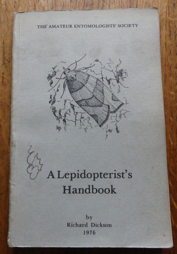A Lepidopterist's Handbook 1976 Richard Dickson Entomologist's Society ...