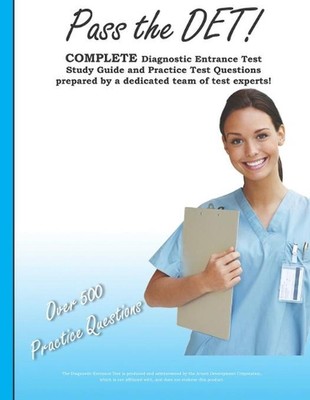 Pass the DET: Diagnostic Entrance Test Study Guide and Practice Test ...