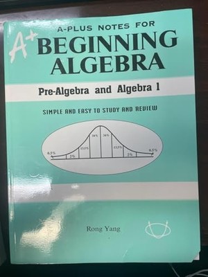 A-Plus Notes for Beginning Algebra: ( Pr..., Yang, Rong 9780965435222| eBay
