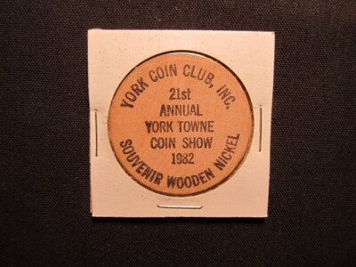 1982 York, Pennsylvania Wooden Nickel Token - York Coin Club 21st Coin ...