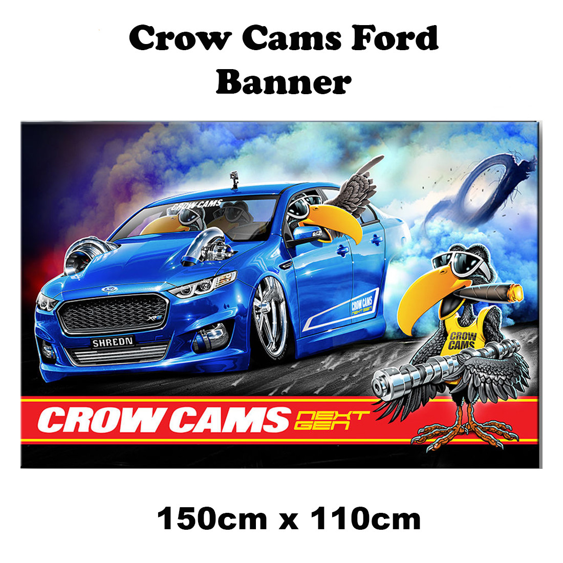 Crow Cams Ford FGX Drag Turbo Size: 150cm x 110cm Banner Flag Garage ...