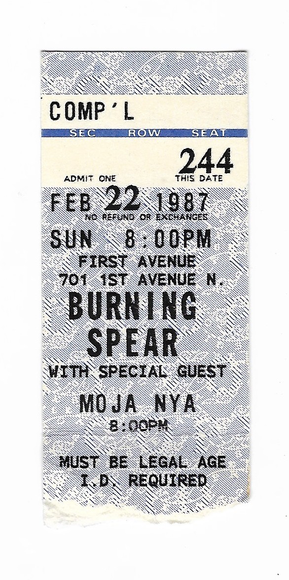 Burning Spear & Moja Nya 2/22/87 Minneapolis First Avenue Ticket Stub ...
