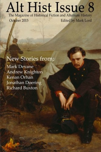 Alt Hist Issue 8: The magazine of alternate history and - Paperback NEW ...