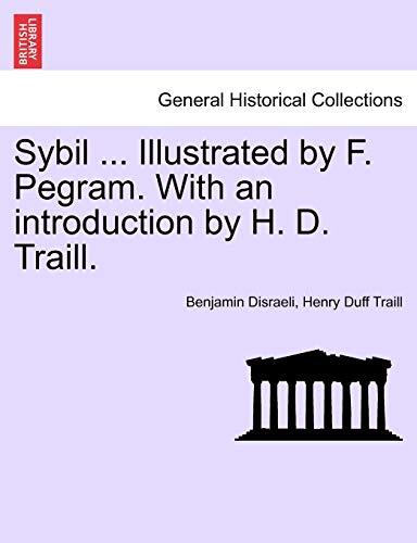 Sybil ... Illustrated by F. Pegram. With an introduction by H. D ...