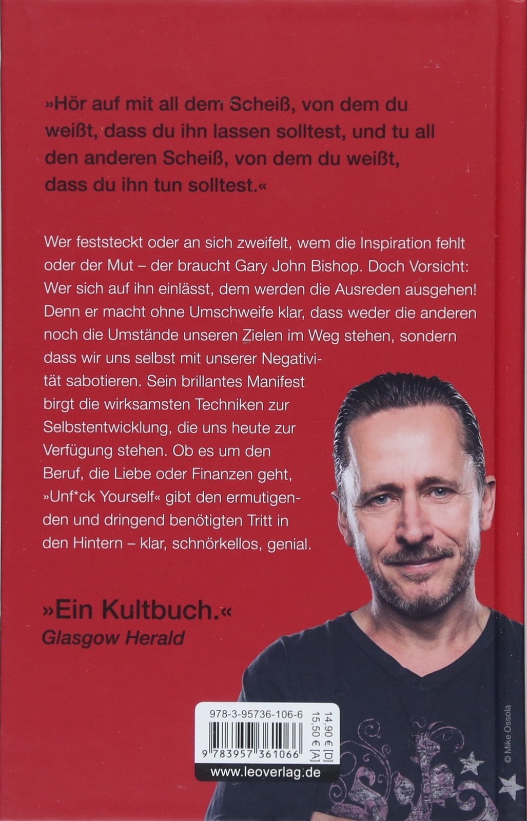 Gary John Bishop Jochen L Unfuck Yourself: Raus aus dem Kopf, rein ins ...