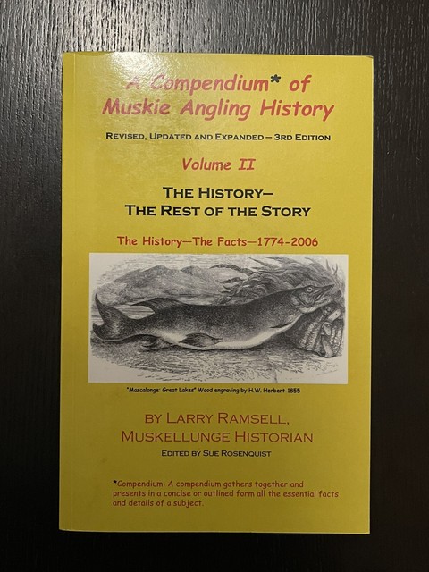 A Compendium of Muskie Angling History (3rd Edition : Volume II) by ...