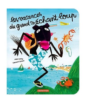 Le grand méchant loup - Les vacances du grand méchant loup, Leroy, Jean ...